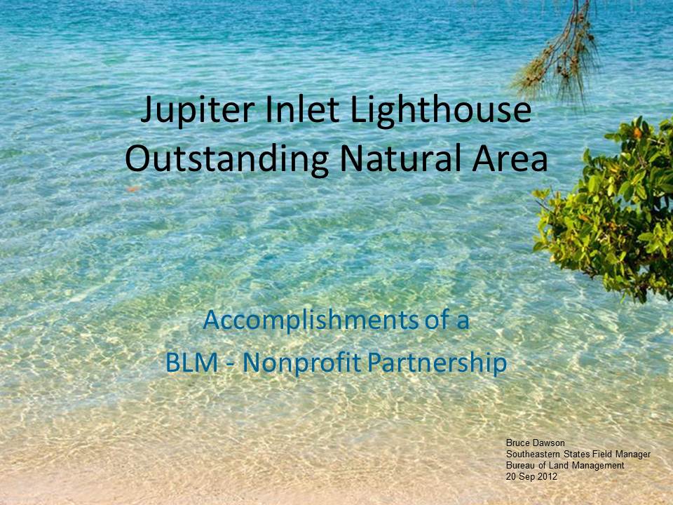 Jupiter Inlet Lighthouse Outstanding Natural Area: Accomplishments of a ...