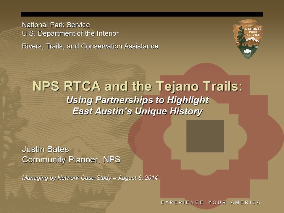 NPS RTCA and the Tejano Trails: Using Partnerships to Highlight East Austin’s Unique History ...